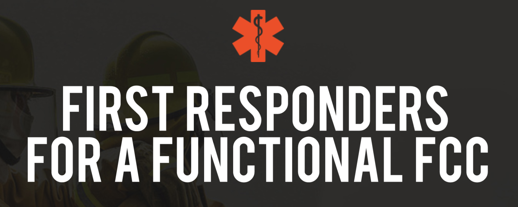 First Responders for a Functional FCC
