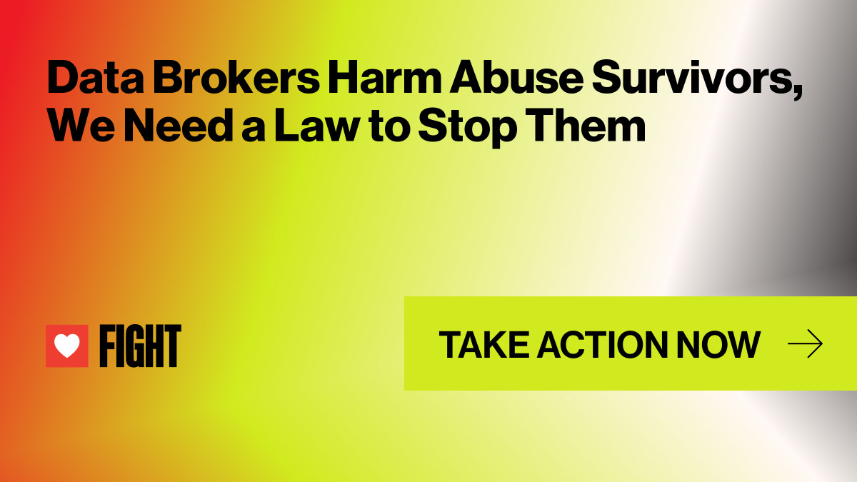 Data Brokers Harm Abuse Survivors, We Need a Law to Stop Them