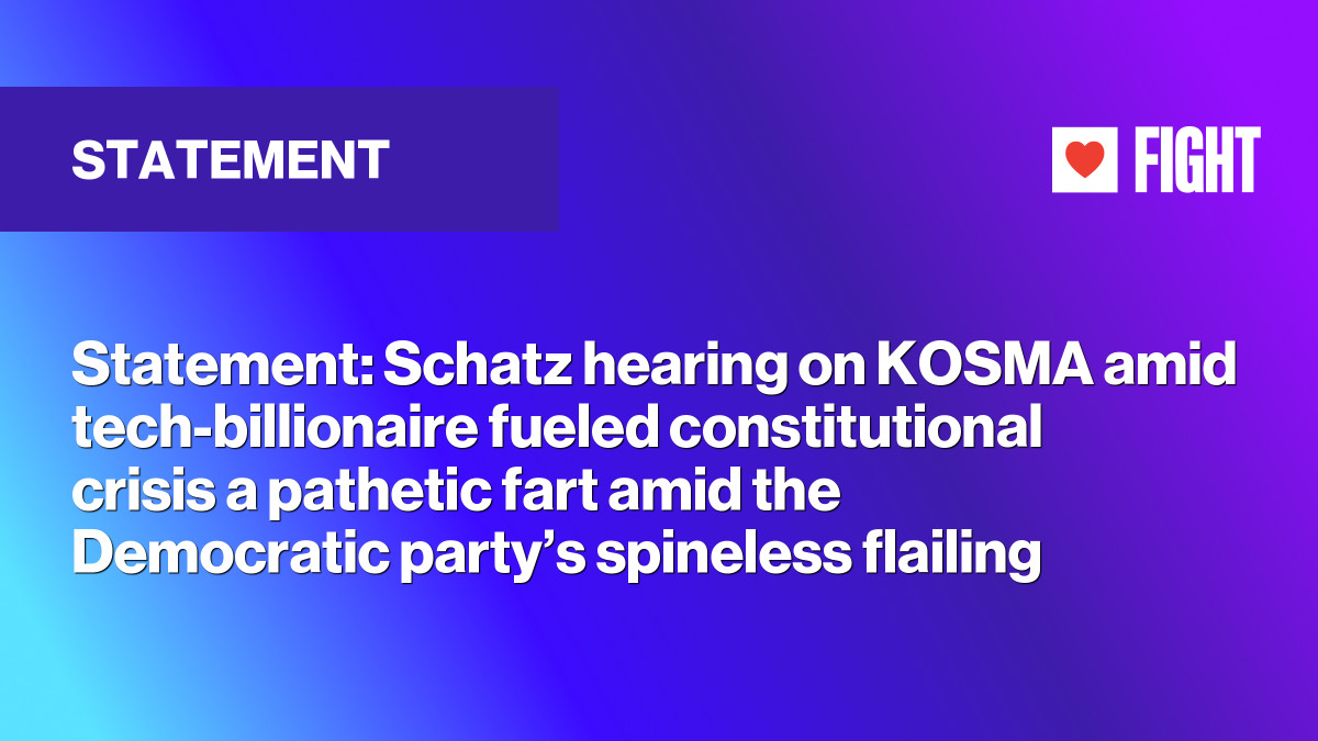 Statement: Schatz hearing on KOSMA amid tech-billionaire fueled constitutional crisis a pathetic ...