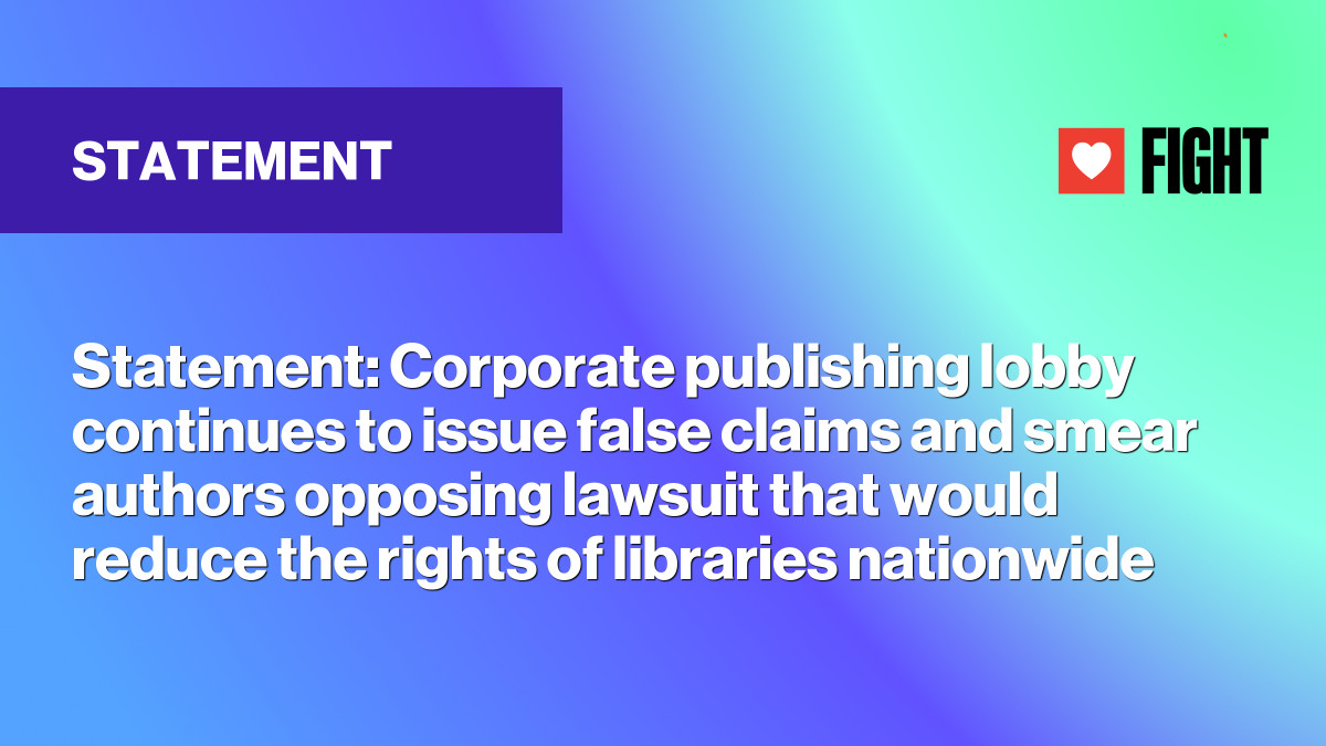 Statement: Corporate publishing lobby continues to issue false claims and smear authors opposing ...