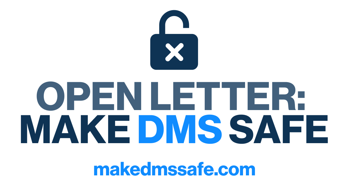 OPEN LETTER: Make DMs Safe